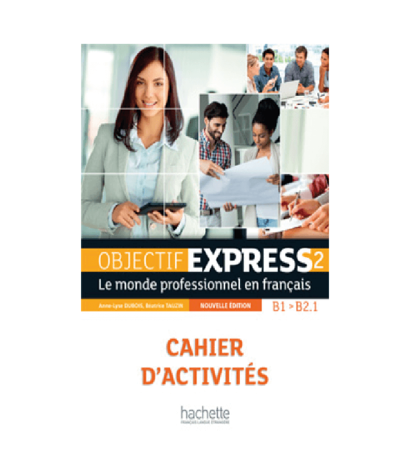 Objectif Express 2 Cahier d'activités